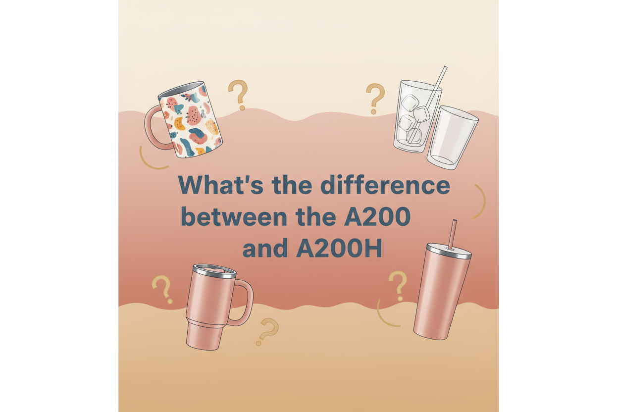 What’s the difference between the A200 and A200H? – HTVRONT